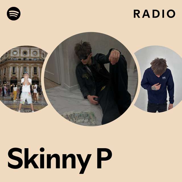 Skinny P Radio - playlist by Spotify | Spotify