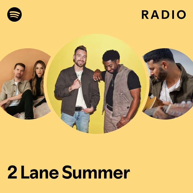 2 Lane Summer Radio - playlist by Spotify | Spotify