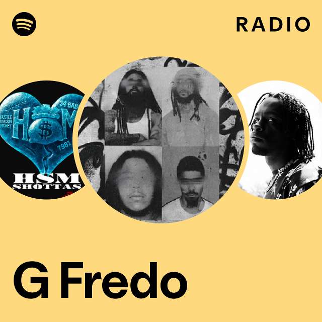 G Fredo Radio - playlist by Spotify | Spotify