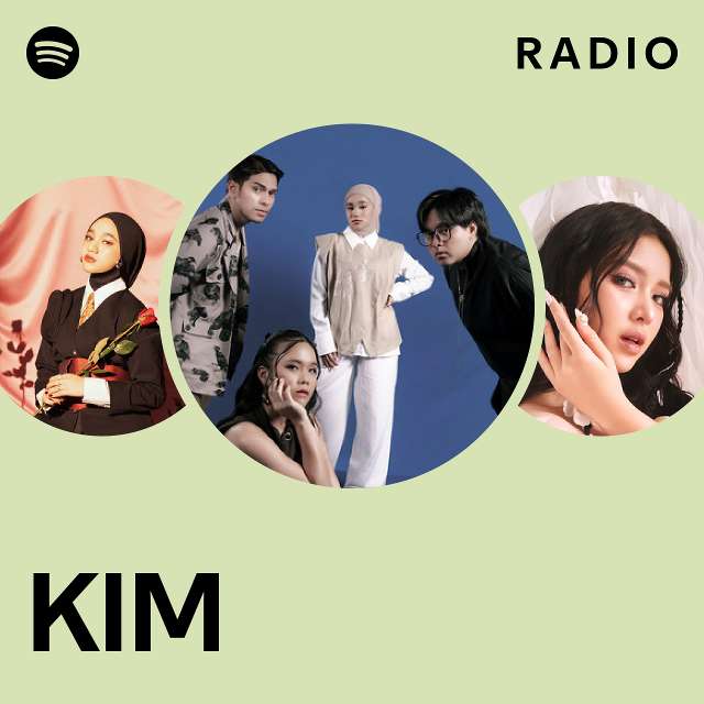 KIM Radio - playlist by Spotify | Spotify