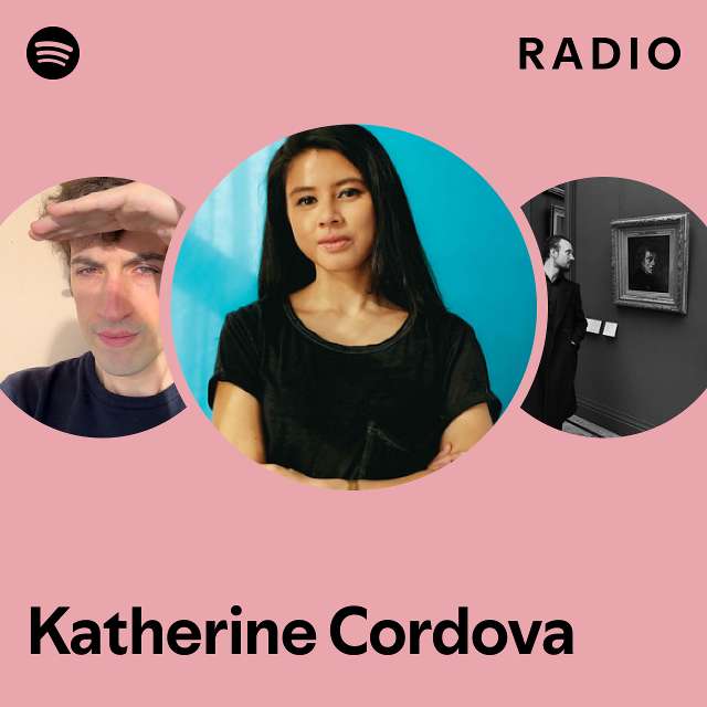 Katherine Cordova Radio - playlist by Spotify | Spotify