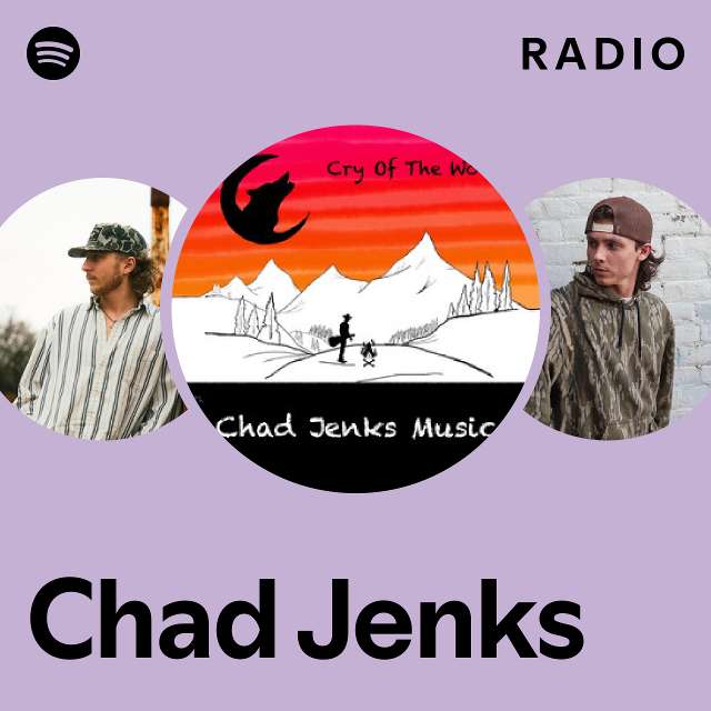 Chad Jenks Radio - playlist by Spotify | Spotify