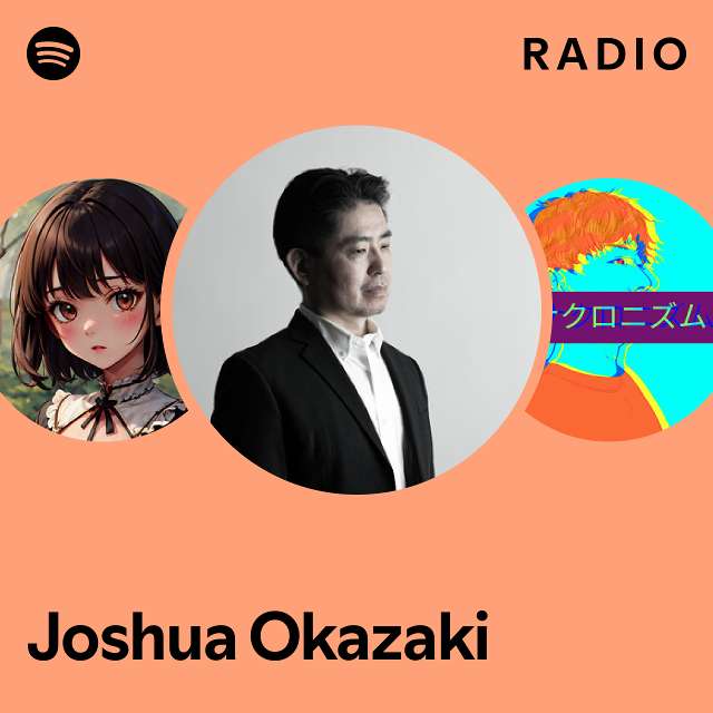 Joshua Okazaki Radio - playlist by Spotify | Spotify