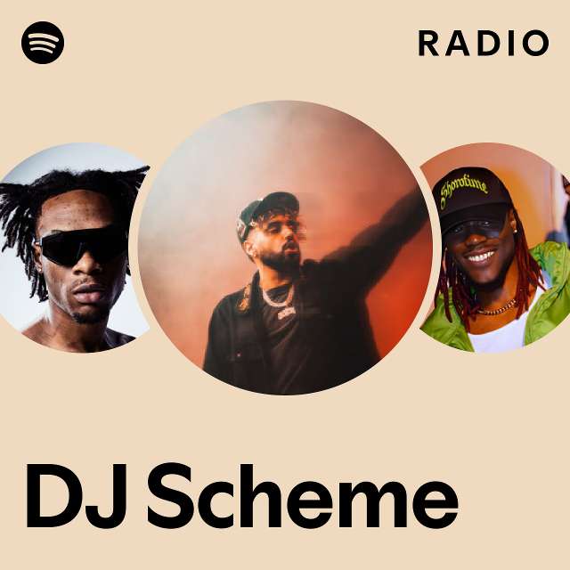 DJ Scheme Radio - playlist by Spotify | Spotify