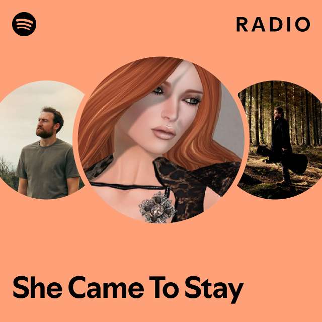 She Came To Stay Radio - playlist by Spotify | Spotify