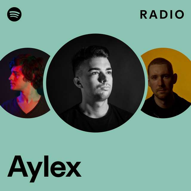Aylex Radio - playlist by Spotify | Spotify