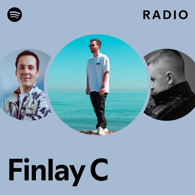 Finlay C Radio - playlist by Spotify | Spotify