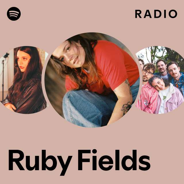 Ruby Fields Radio - playlist by Spotify | Spotify