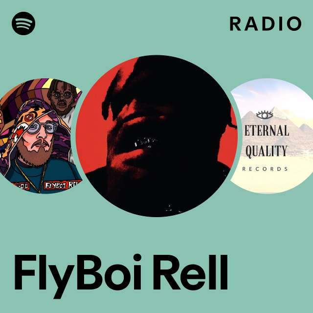 FlyBoi Rell Radio - playlist by Spotify | Spotify