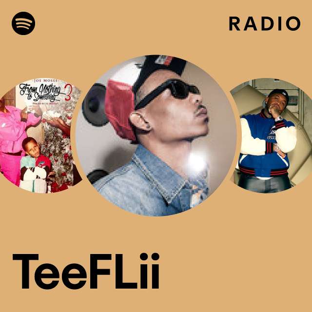 TeeFLii Radio - playlist by Spotify | Spotify