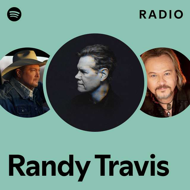 Randy Travis Radio - playlist by Spotify | Spotify