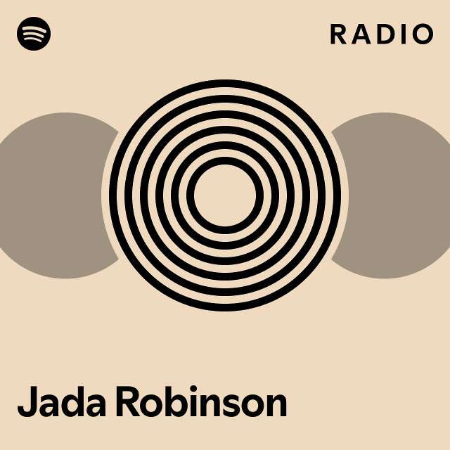 Jada Robinson Radio - playlist by Spotify | Spotify