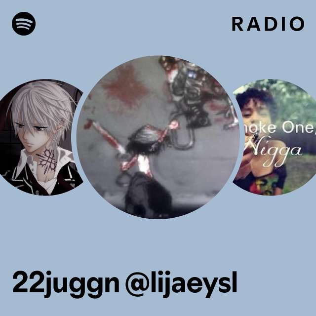 22juggn @lijaeysl Radio - playlist by Spotify | Spotify