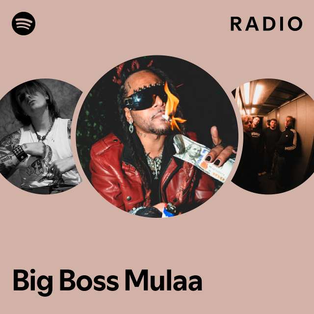 Big Boss Mulaa Radio - playlist by Spotify | Spotify