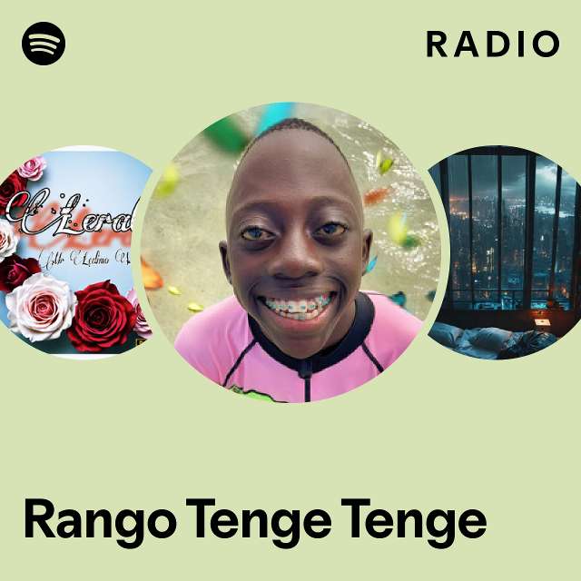 Rango Tenge Tenge Radio - playlist by Spotify | Spotify