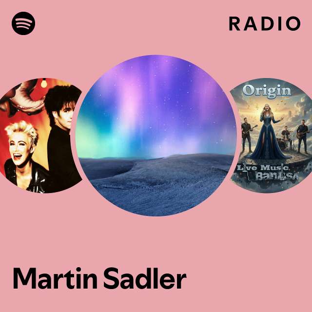 Martin Sadler Radio - playlist by Spotify | Spotify