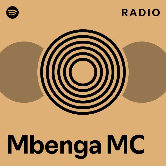 Mbenga MC Radio - playlist by Spotify | Spotify