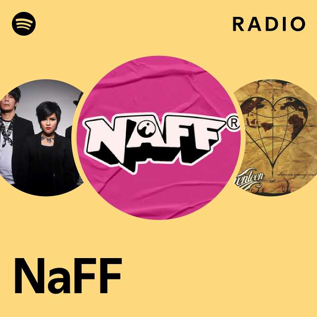NaFF Radio - playlist by Spotify | Spotify