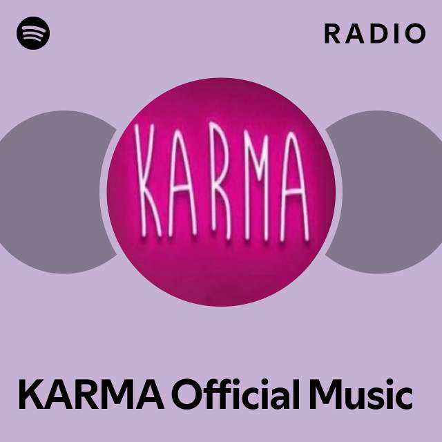 KARMA Official Music Radio - playlist by Spotify | Spotify