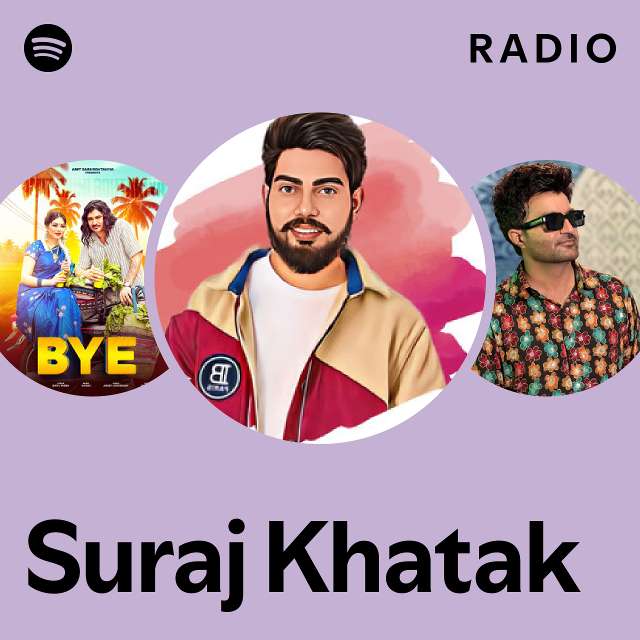 Suraj Khatak Radio - playlist by Spotify | Spotify