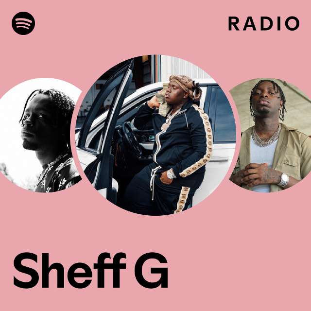 Sheff G Radio - playlist by Spotify | Spotify