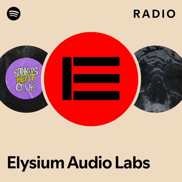 Elysium Audio Labs Radio - playlist by Spotify | Spotify