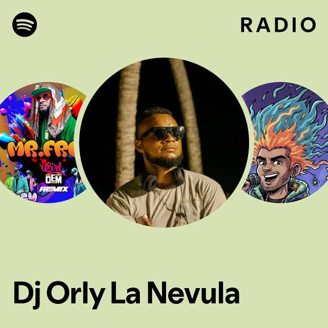 Dj Orly La Nevula Radio - playlist by Spotify | Spotify