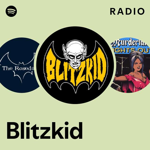 Blitzkid Radio - playlist by Spotify | Spotify