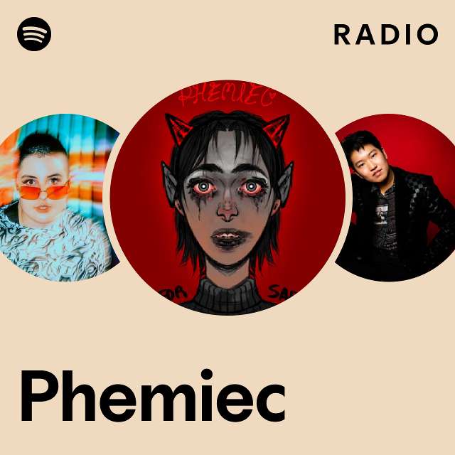 Phemiec Radio - playlist by Spotify | Spotify