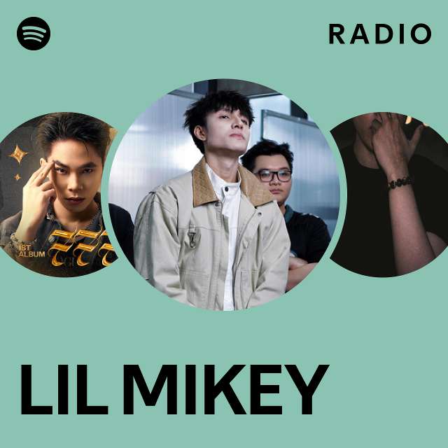 LIL MIKEY Radio - playlist by Spotify | Spotify