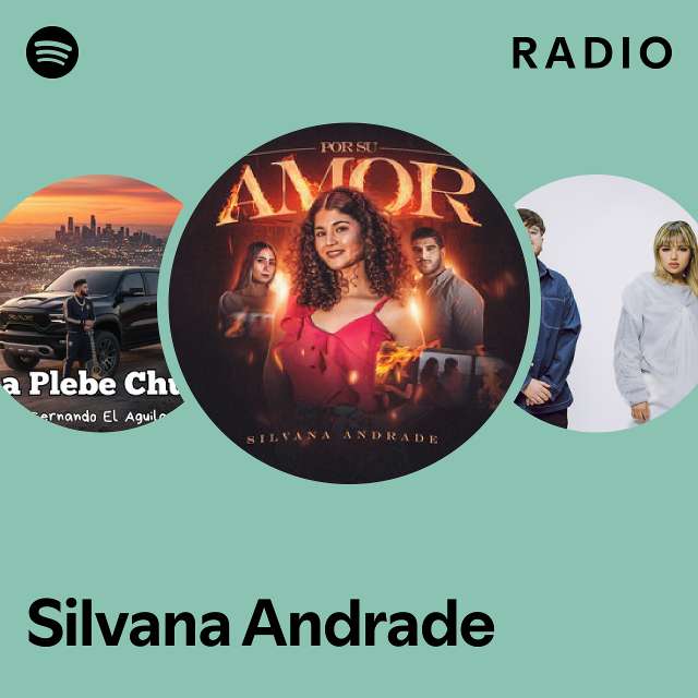 Silvana Andrade Radio - playlist by Spotify | Spotify
