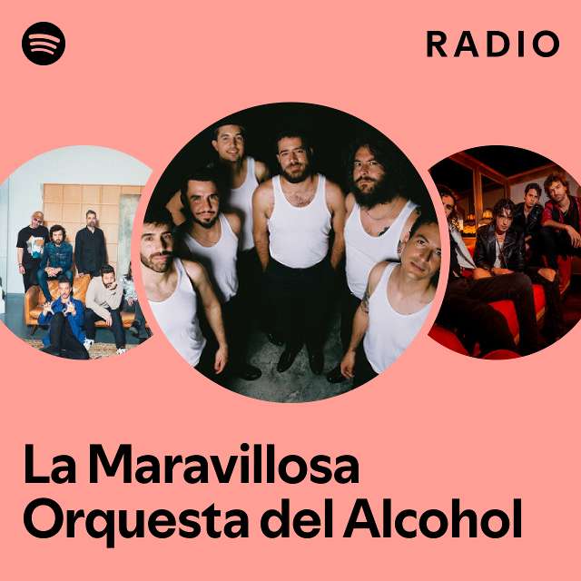 La Maravillosa Orquesta del Alcohol Radio - playlist by Spotify | Spotify
