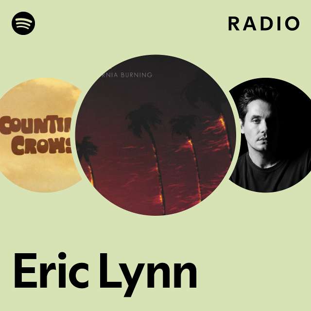 Eric Lynn Radio - playlist by Spotify | Spotify