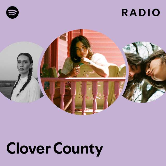 Clover County Radio - playlist by Spotify | Spotify