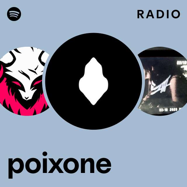 poixone Radio - playlist by Spotify | Spotify