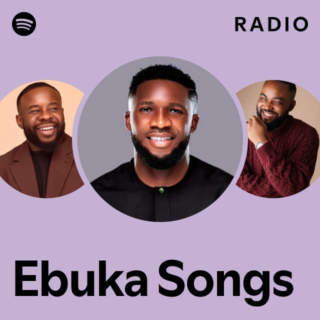 Ebuka Songs Radio - playlist by Spotify | Spotify