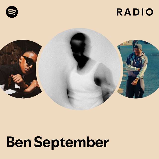 Ben September Radio - playlist by Spotify | Spotify
