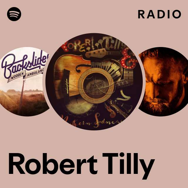 Robert Tilly Radio - playlist by Spotify | Spotify