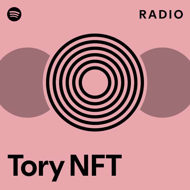 Tory NFT Radio - playlist by Spotify | Spotify
