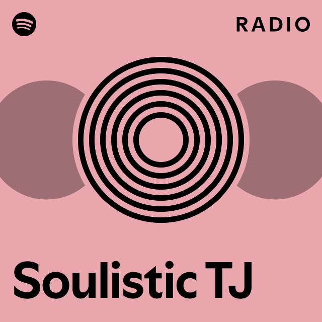Soulistic TJ Radio - playlist by Spotify | Spotify