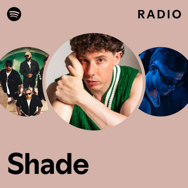 Shade Radio - playlist by Spotify | Spotify