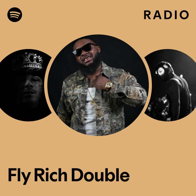 Fly Rich Double Radio - playlist by Spotify | Spotify