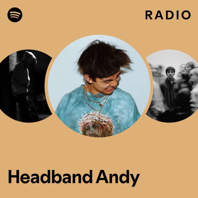 Headband Andy Radio - playlist by Spotify | Spotify