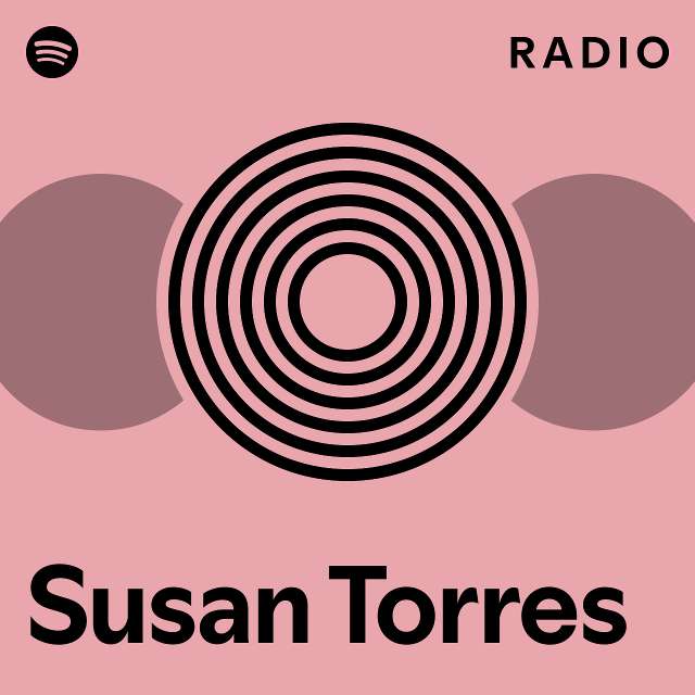 Susan Torres Radio - playlist by Spotify | Spotify