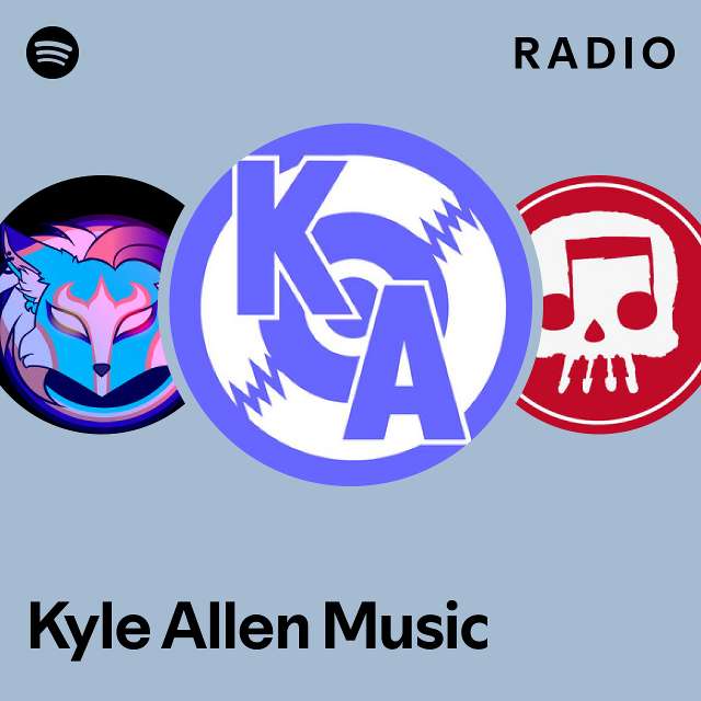 Kyle Allen Music Radio - playlist by Spotify | Spotify