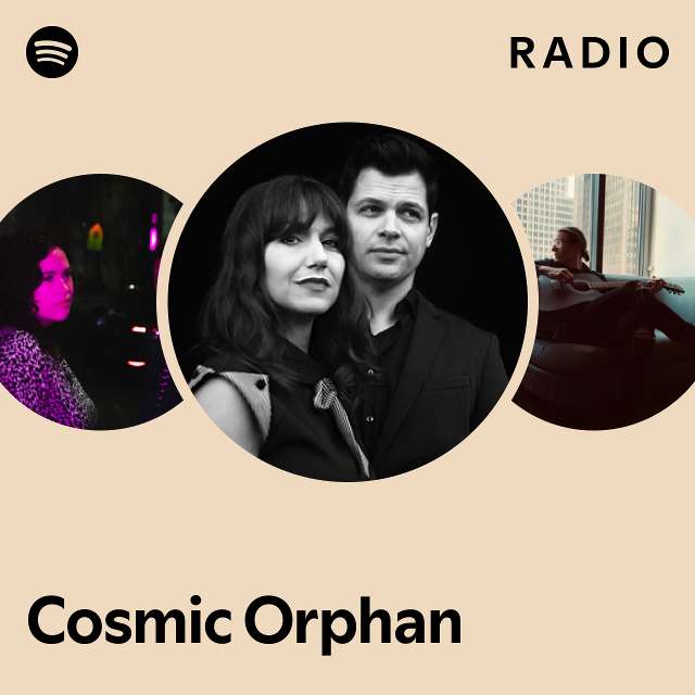 Cosmic Orphan Radio - playlist by Spotify | Spotify