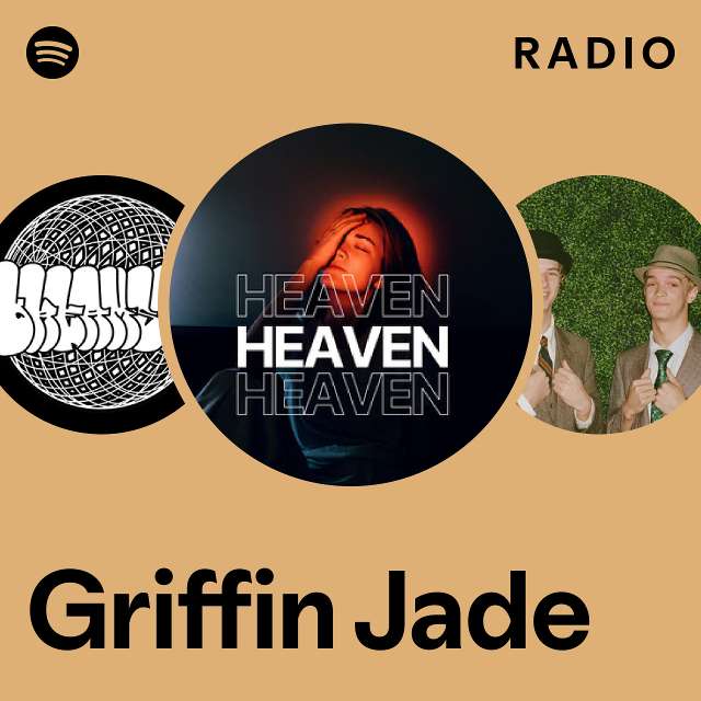 Griffin Jade Radio - playlist by Spotify | Spotify