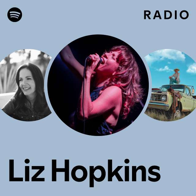 Liz Hopkins Radio - playlist by Spotify | Spotify