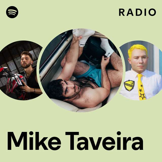 Mike Taveira Radio - playlist by Spotify | Spotify