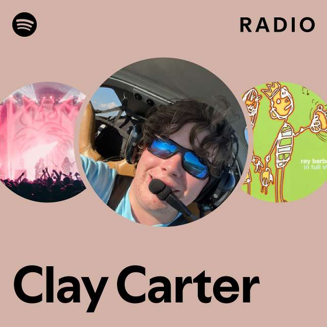 Clay Carter Radio - playlist by Spotify | Spotify